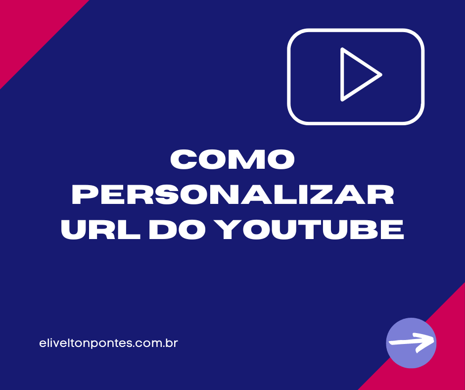 Como Personalizar URL do Youtube